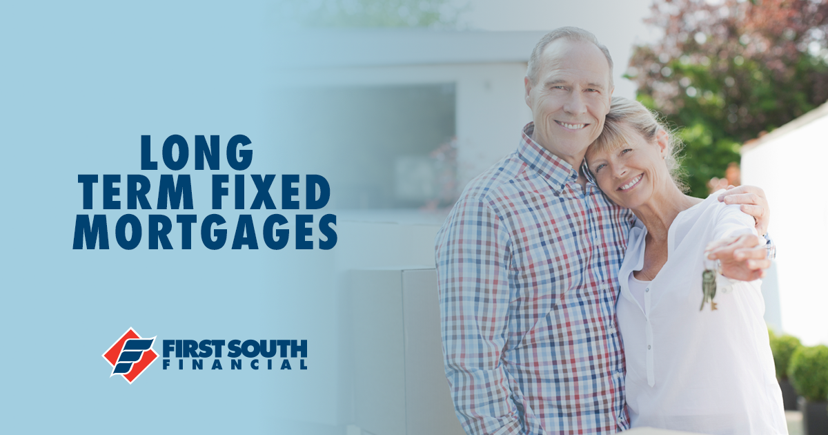 Long Term Mortgage Loans - First South Financial